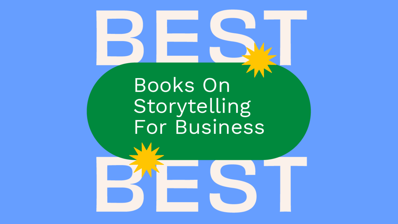 17 Best Business Storytelling Books For CMOs