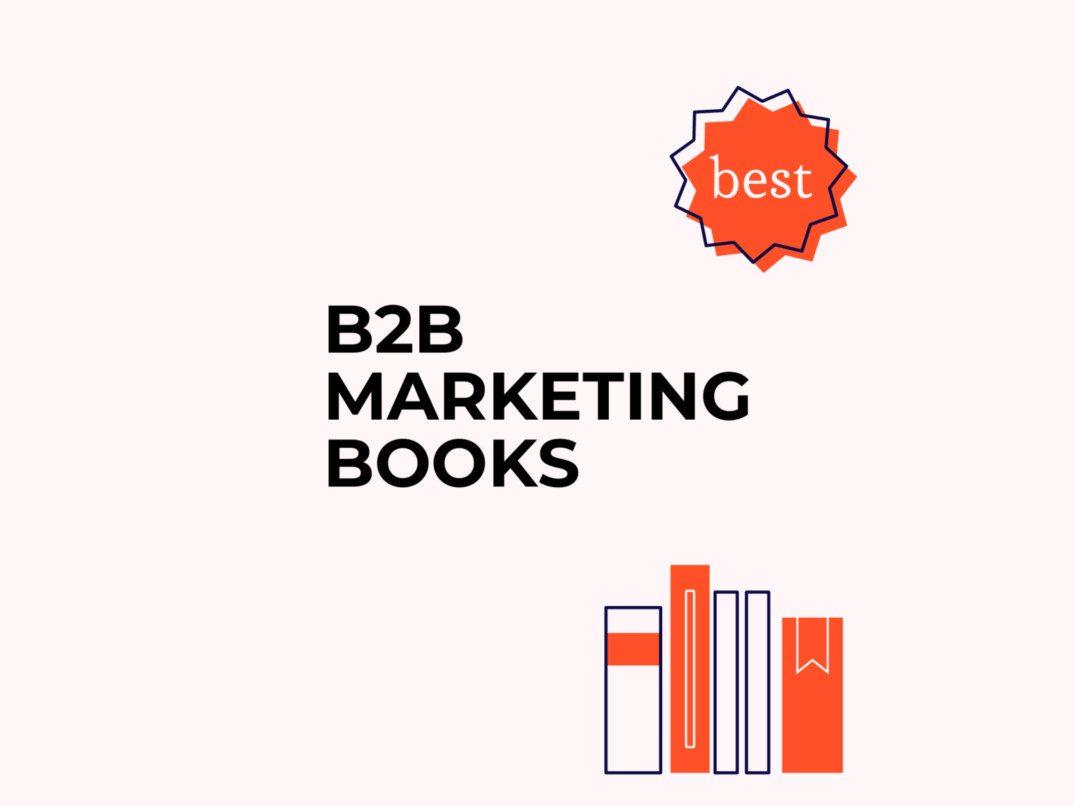 The 17 Best B2B Marketing Books Ever Written