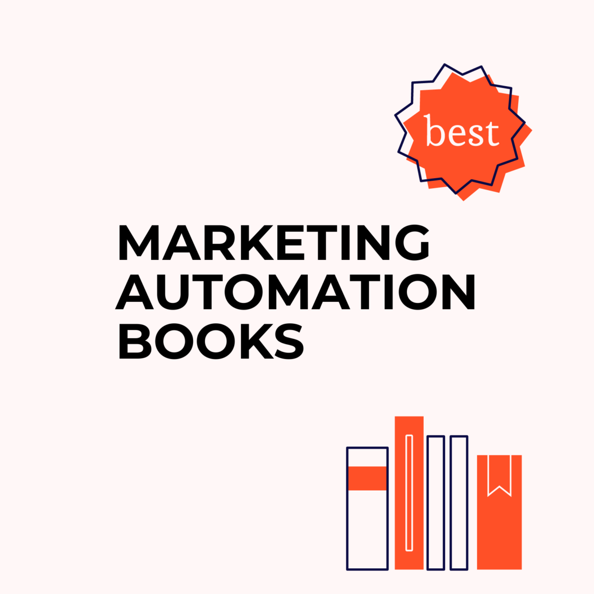 The 17 Best Marketing Automation Books Of The Decade