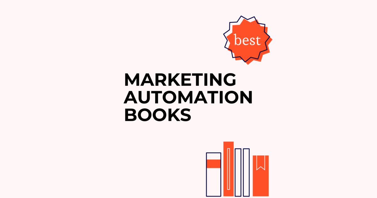 The 17 Best Marketing Automation Books Of The Decade