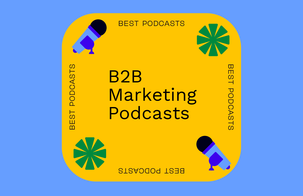 The 15 Best B2B Marketing Podcasts Of 2026
