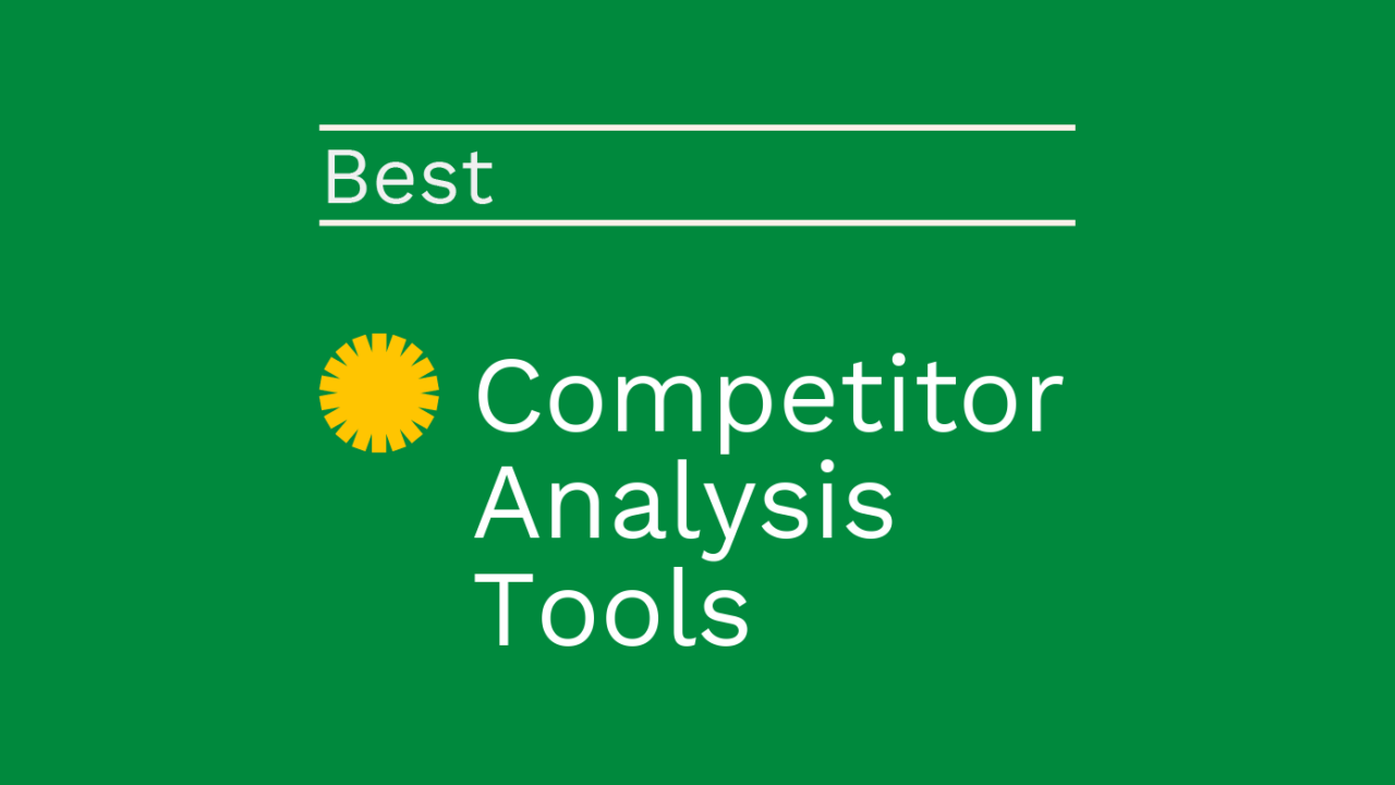 21 Best Competitor Analysis Tools Reviewed In 2026