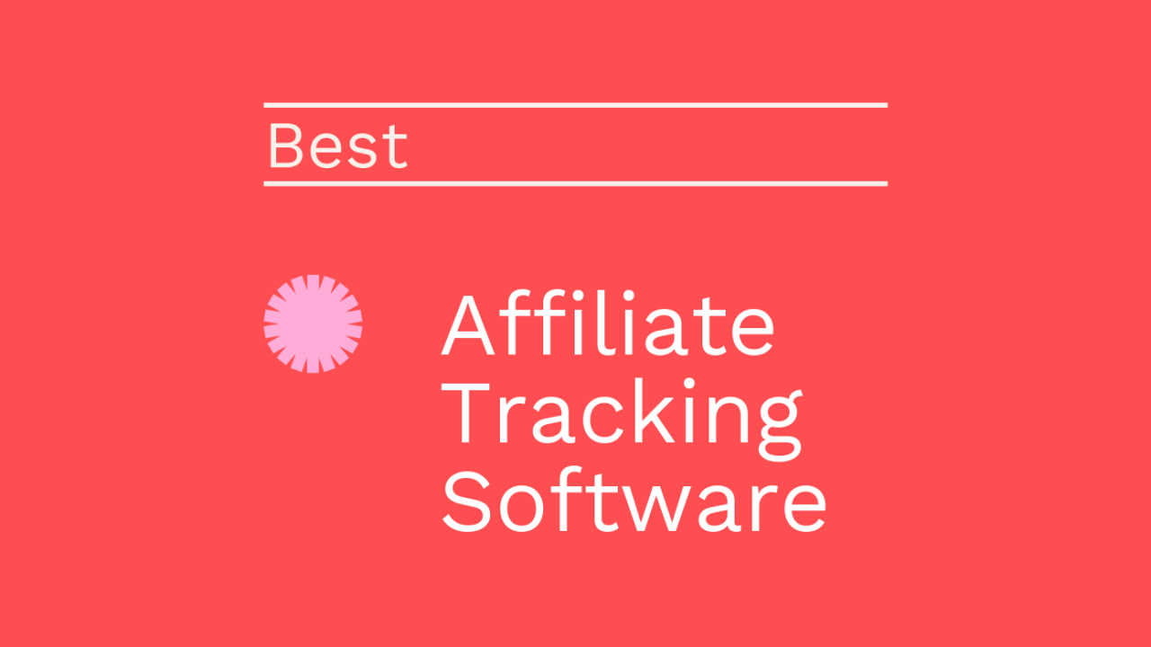 20 Best Affiliate Tracking Software Reviewed In 2026