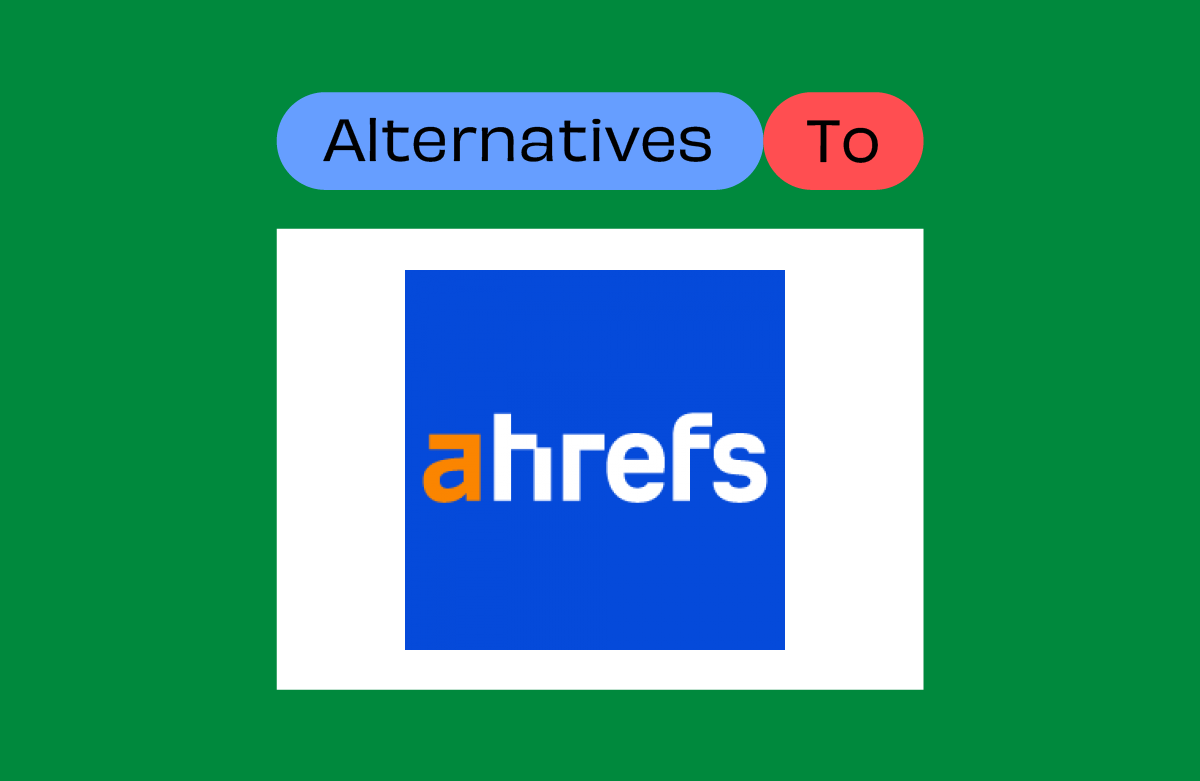 18 Best Ahrefs Alternatives Reviewed in 2026