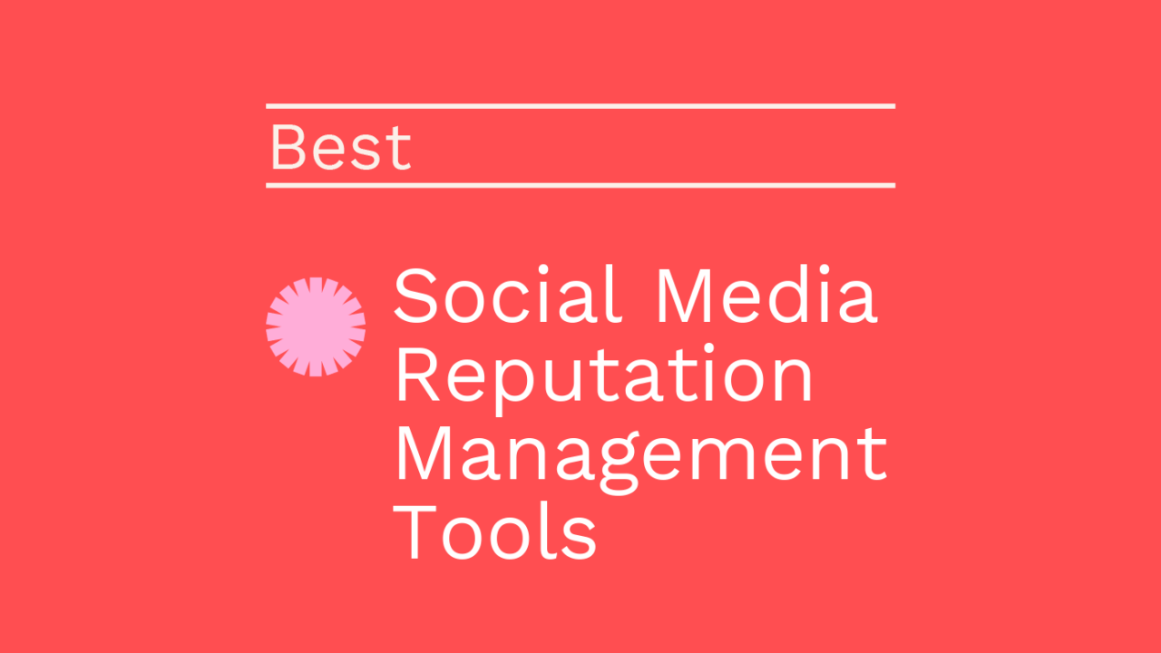 19 Best Social Media Reputation Management Tools in 2026