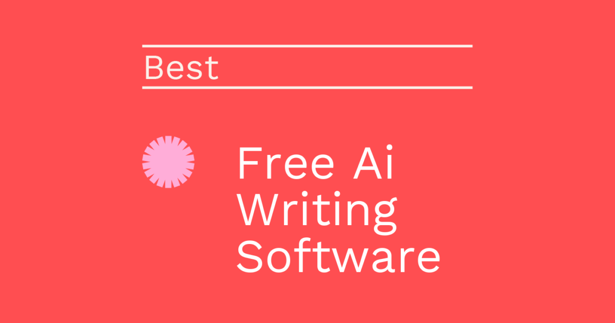 20 Best Free AI Writing Software Reviewed in 2026