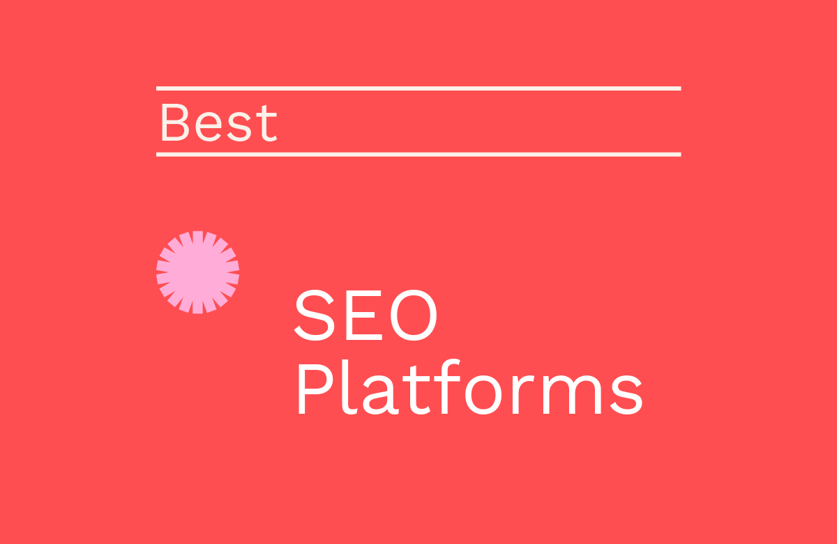 13 Best SEO Platforms Reviewed in 2026