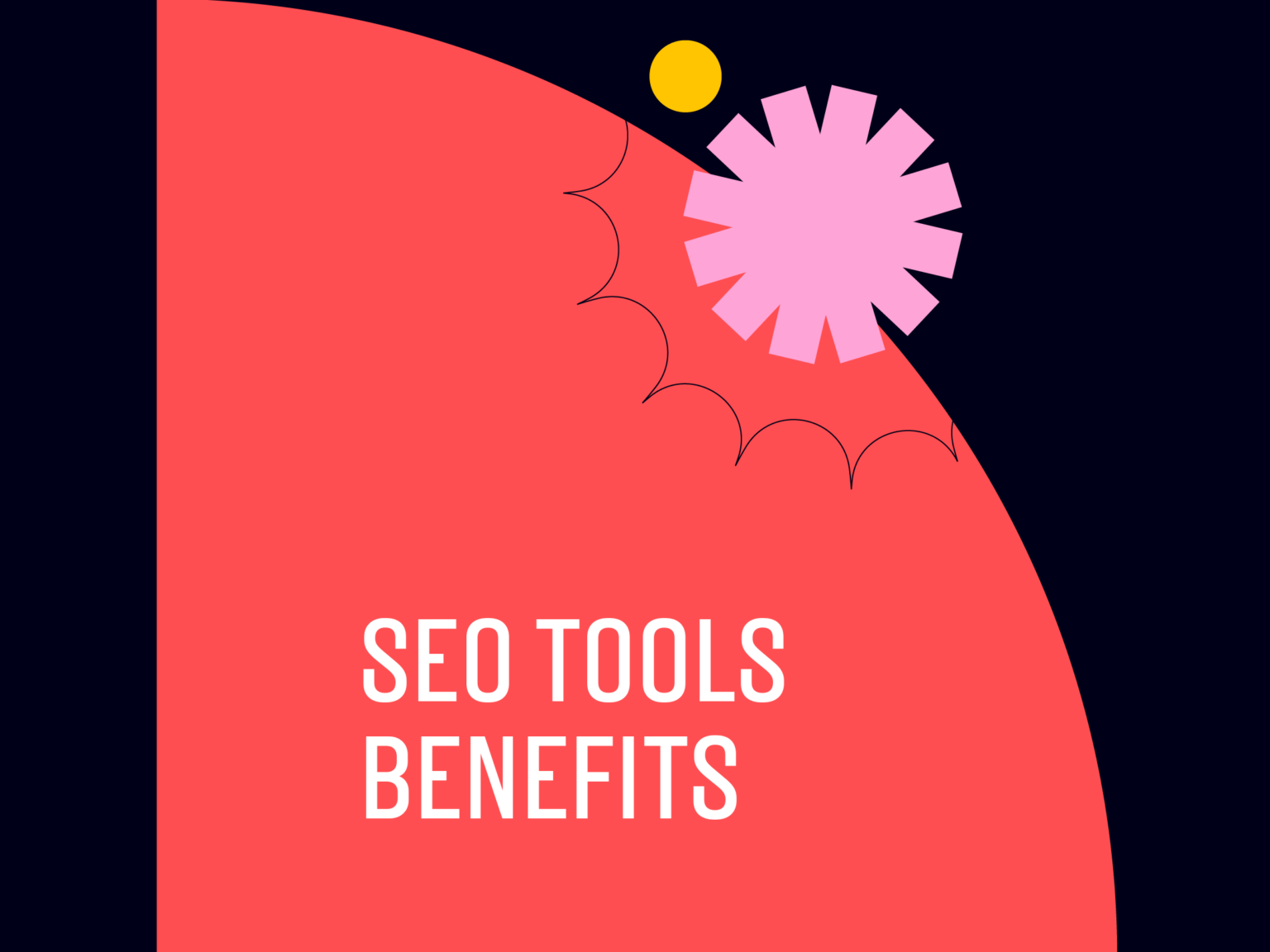16 Top SEO Tools Benefits for Better Rankings & Growth