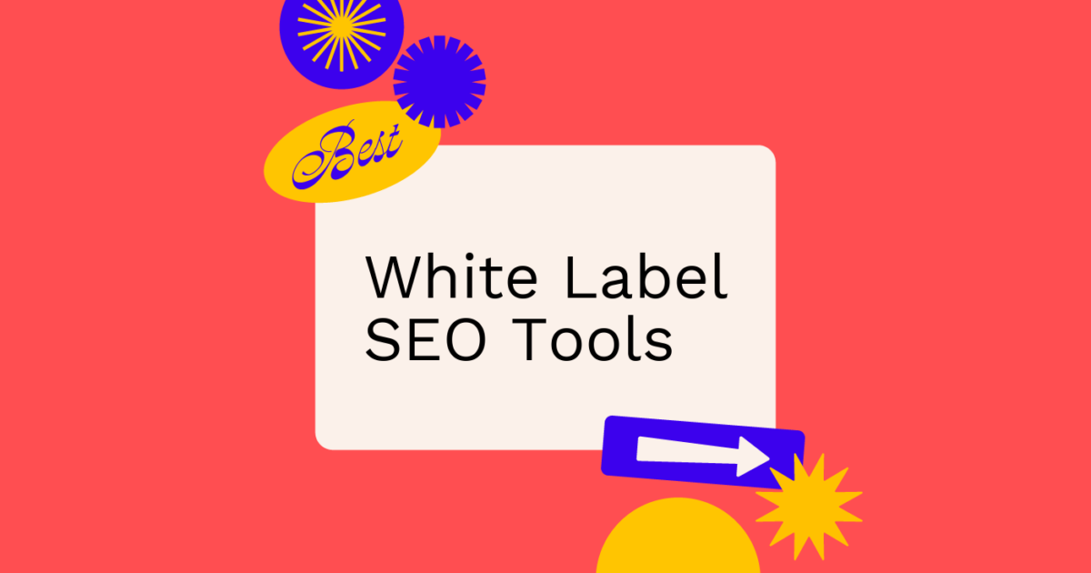 14 Best White Label SEO Tools for 2026