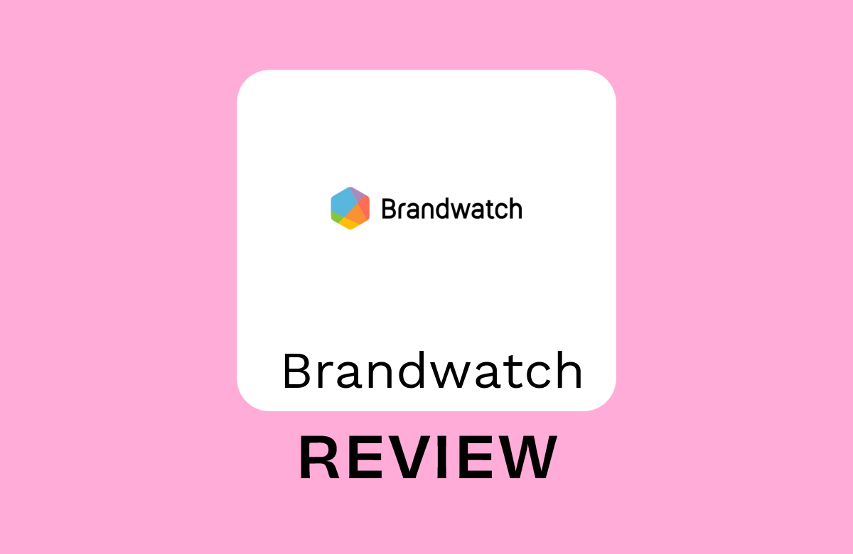 Brandwatch Review: Pros, Cons, Features, and Pricing Explained