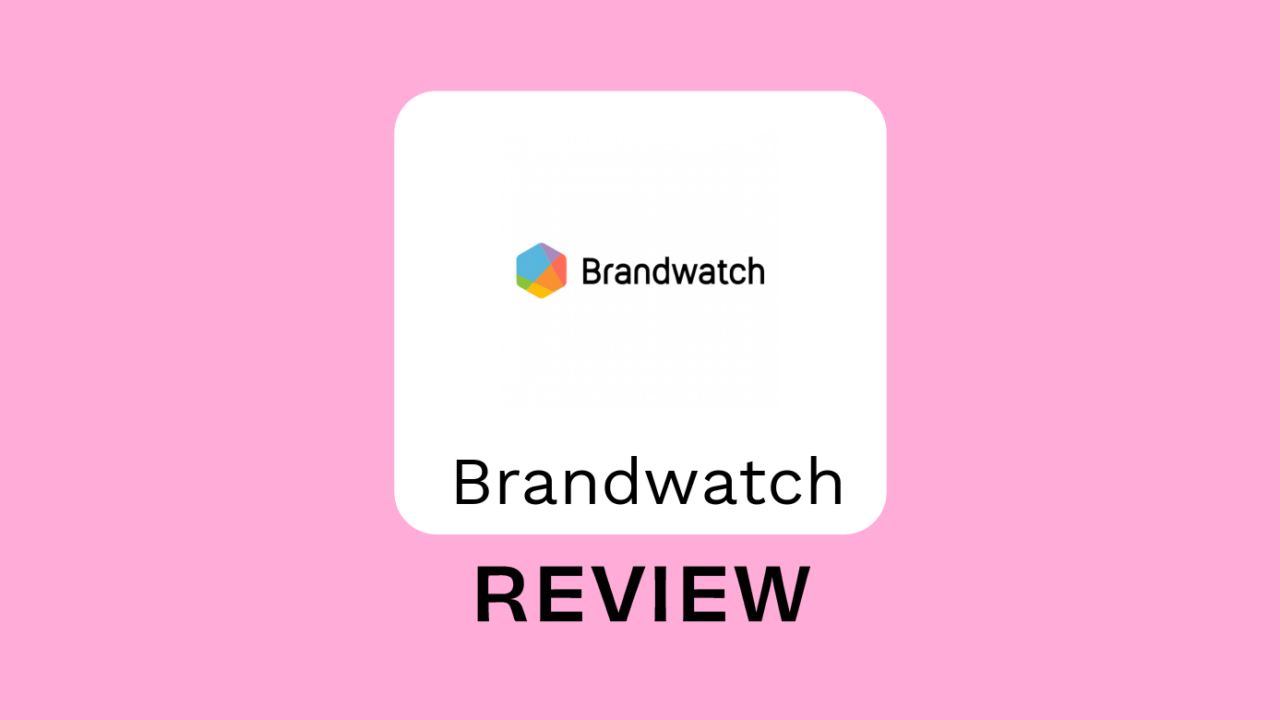 Brandwatch Review: Pros, Cons, Features, and Pricing Explained